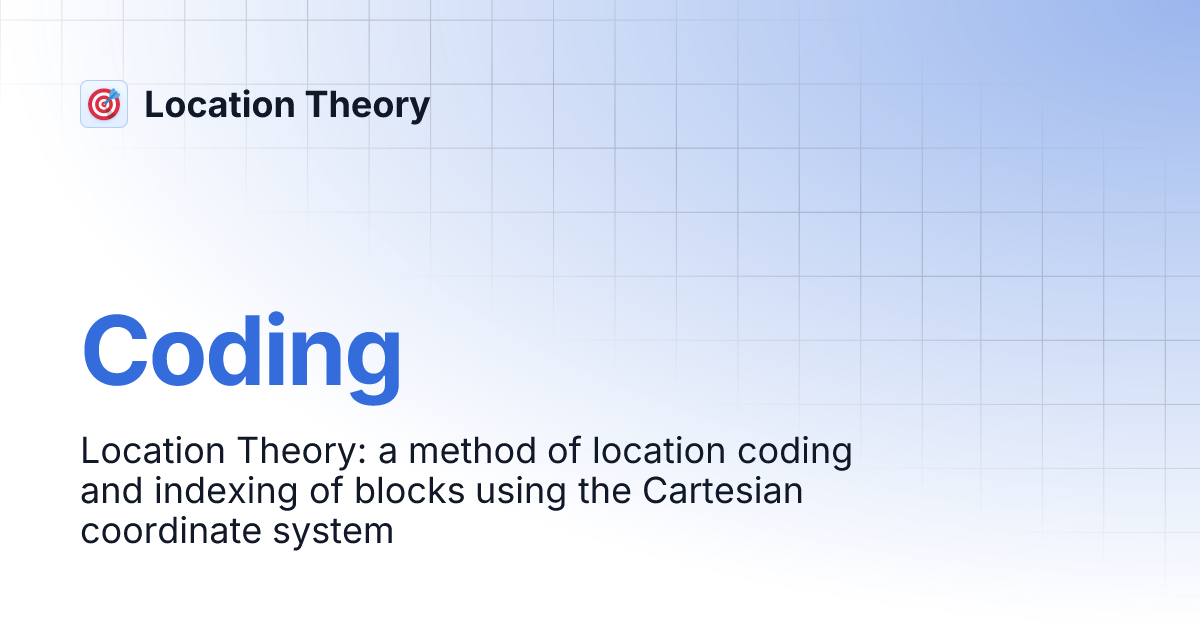 Coding | Location Theory